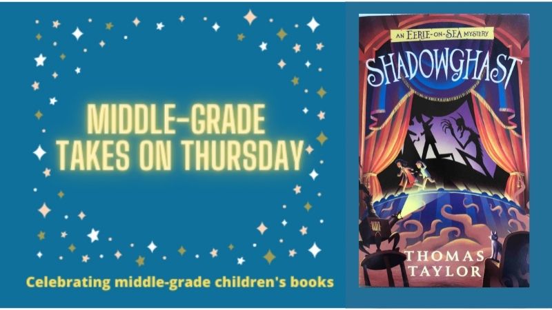 #MGTakesOnThursday: Shadowghast by Thomas Taylor – V ...